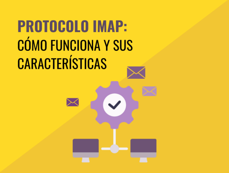 Protocolo IMAP: características y cómo funciona | MDirector