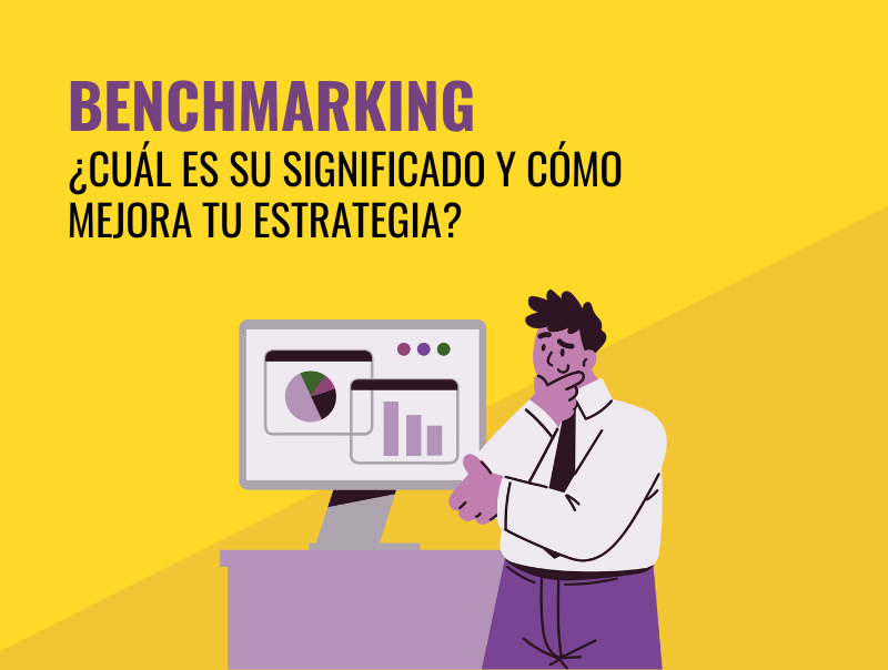 Cuál es el significado de benchmarking y cómo mejora tu estrategia ...