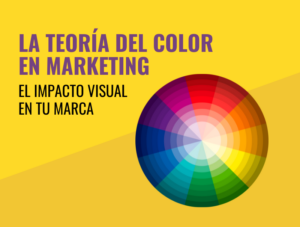 Teoría del color en marketing y diseño: impacto visual en tu marca ...